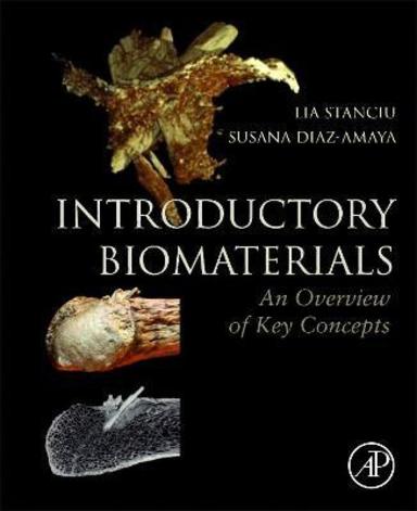 Buy Introductory Biomaterials: an Overview of Key Concepts book : Lia Stanciu, Susana Diaz-amaya ...