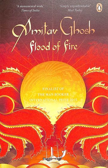 Buy Flood Of Fire book : Amitav Ghosh , 0143426125, 9780143426127 ...