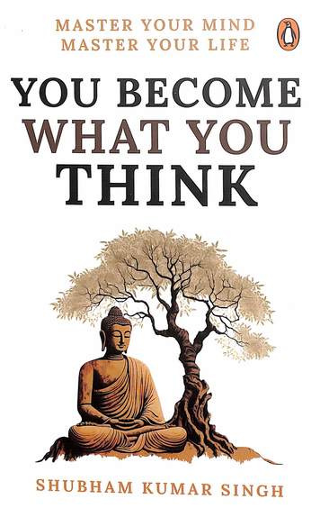 Buy You Become What You Think : Master Your Life, Master Your Mind book ...