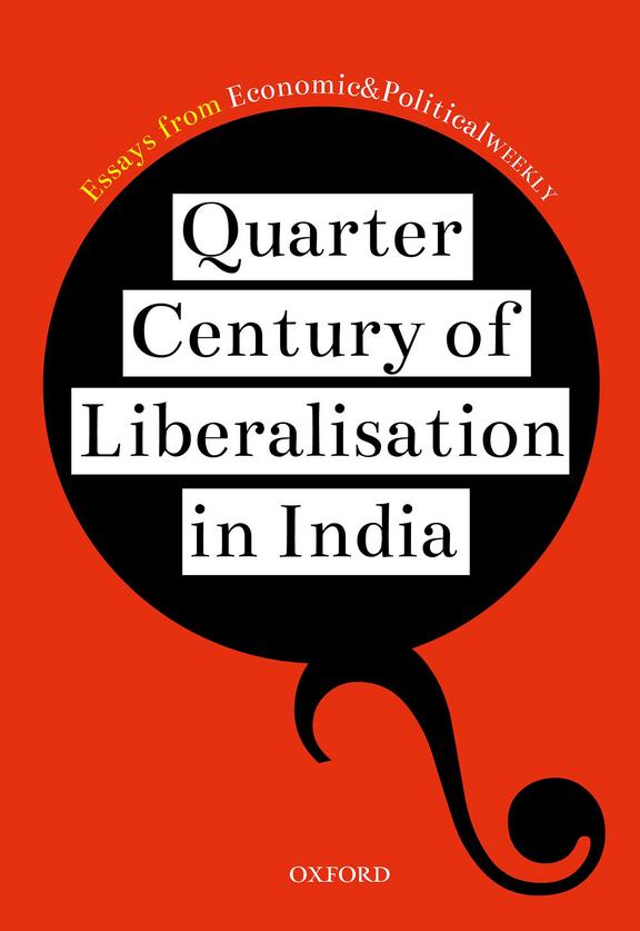 Buy Quarter Century of Liberalisation in India: Essays from Economic ...