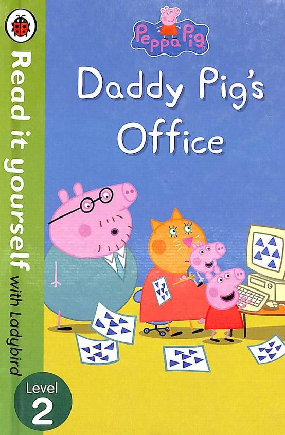 Buy Peppa Pig: Daddy Pigs Office : Read It Yourself With Ladybird Level ...