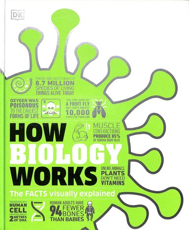 Buy How Biology Works : The Facts Visually Explained book : Na ...
