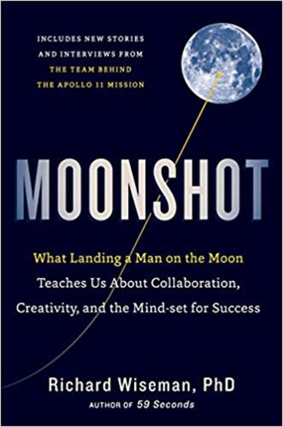 Buy Moonshot: What Landing a Man on the Moon Teaches Us about Collaboration, Creativity, and the ...