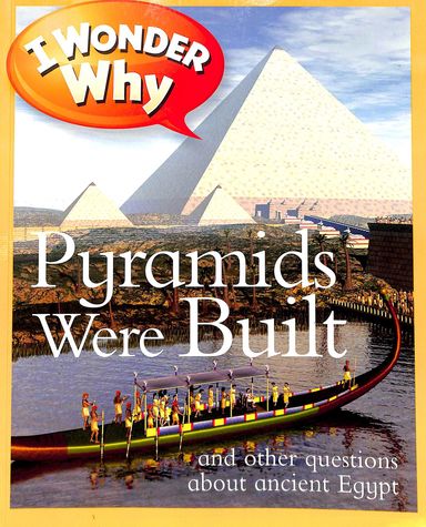 Buy I Wonder Why : Pyramids Were Built & Other Questions About Ancient ...