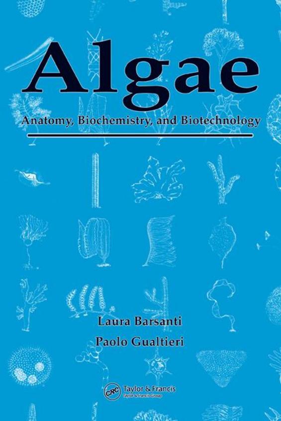 Buy Algae Anatomy Biochemistry & Biotechnology book : Laura Barsanti ...