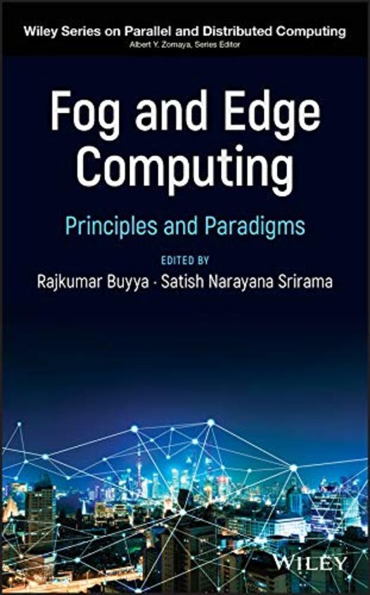 Buy Fog And Edge Computing Principles And Paradigms Book Rajkumar Buyya Satish Narayana