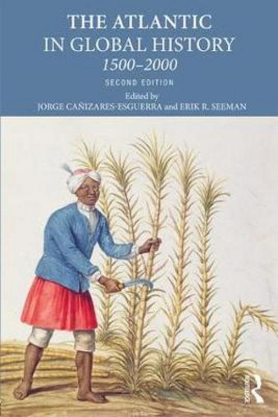 Buy The Atlantic in Global History 1500-2000 book : Erik R Seeman ...