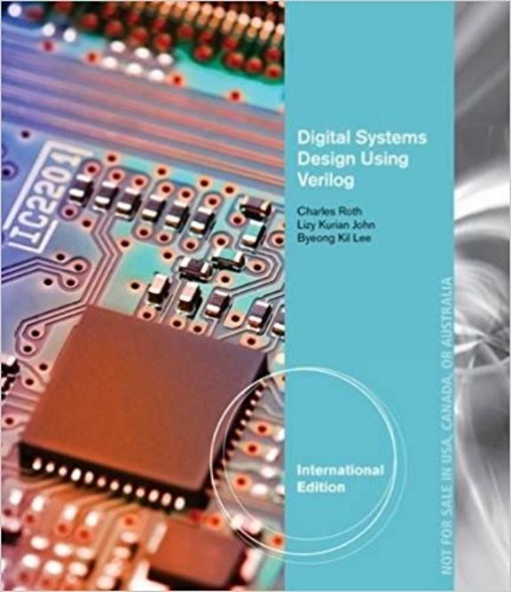 Buy Aise Digital Systems Design Using Verilog book : Lizy Kurian John, Charles Roth, Byeong Kil ...