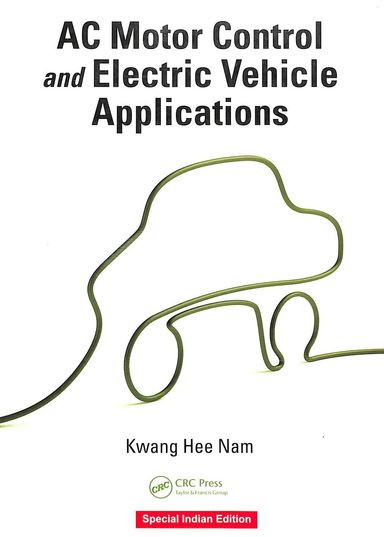 Buy Ac Motor Control & Electric Vehicle Applications book : Kwang Hee ...