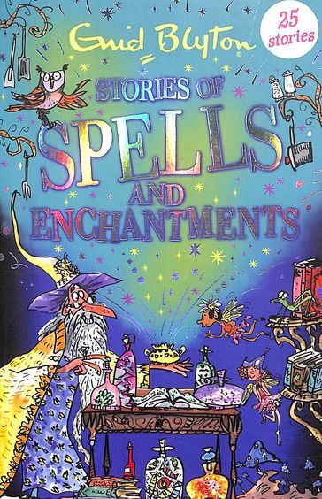 Buy Stories Of Spells & Enchantments book : Enid Blyton , 1444962000 ...