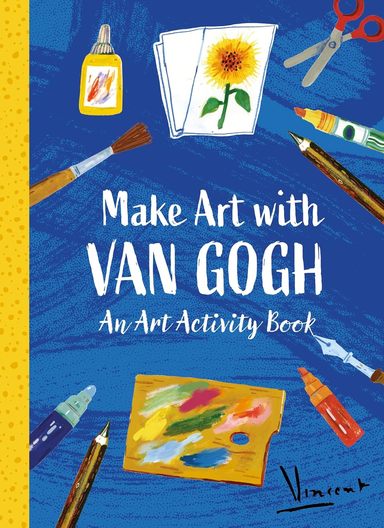 Buy Make Art With Van Gogh : An Art Activity Book book : Van Gogh ...