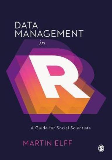 Buy Data Management in R book : Martin Elff , 1526459973, 9781526459978 ...