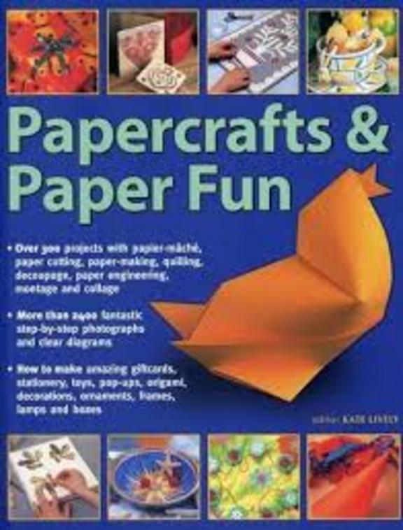 Buy Papercrafts & Paper Fun: Over 300 Projects With Papier-Mache, Paper ...