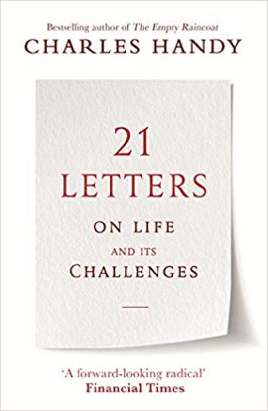 Buy 21 Letters On Life & Its Challenges book : Charles Handy ...