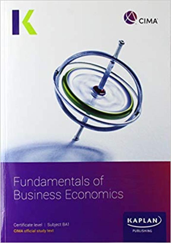Buy CIMA BA1 Fundamentals of Businesseconomics - Study Text book : CIMA ...