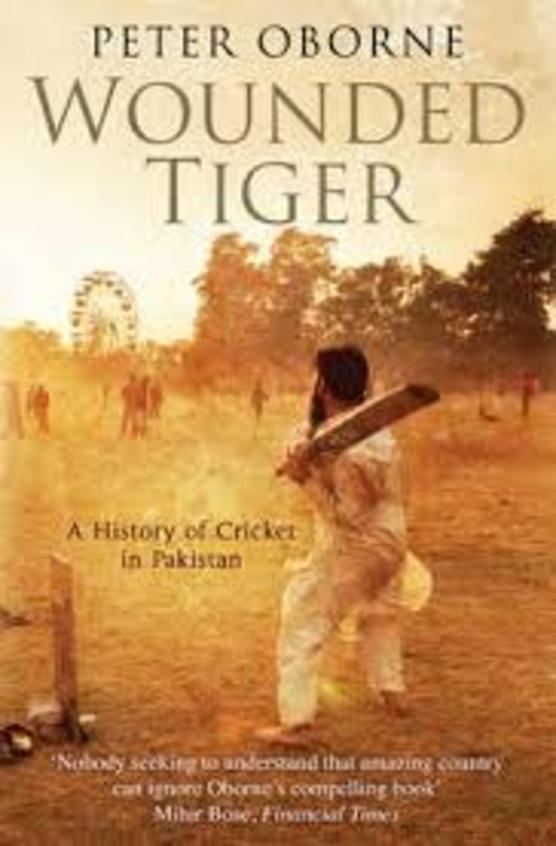 Buy Wounded Tiger : The History Of Cricket In Pakistan book : Peter ...