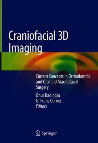 Buy Craniofacial 3D Imaging book : Onur Kadioglu, G. Frans Currier ...