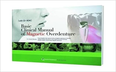 Buy Basic Clinical Manual of Magnetic Overdenture, With CD-Rom book ...