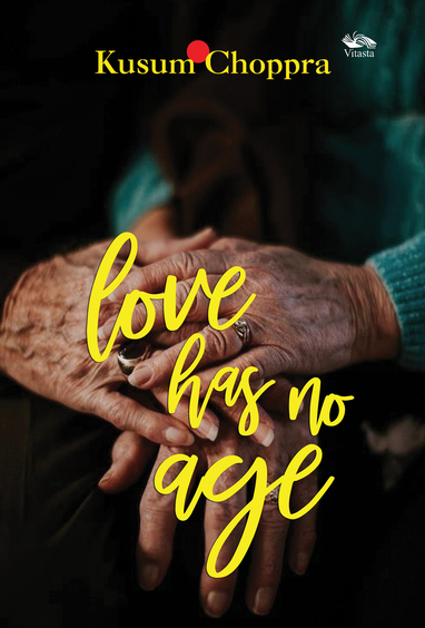 Buy Love Has No Age book : Kusum Choppra , 8119670752, 9788119670758 ...