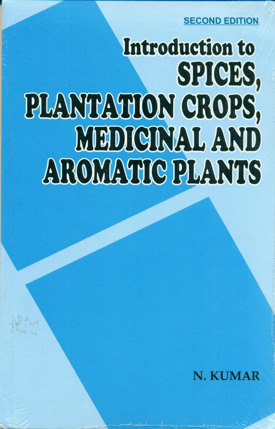 Buy Introduction To Spices Plantation Crops Medicinal & Aromatic Plants ...