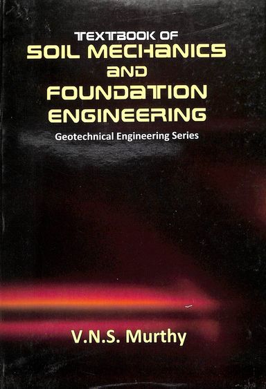 Buy Textbook Of Soil Mechanics & Foundation Engineering book : Vns ...