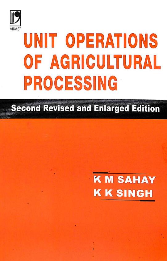 Buy Unit Operations Of Agricultural Processing book : Km Sahay,Kk Singh ...