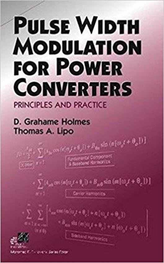 Buy Pulse Width Modulation for Power Converters: Principles and Practice book : Holmes ...