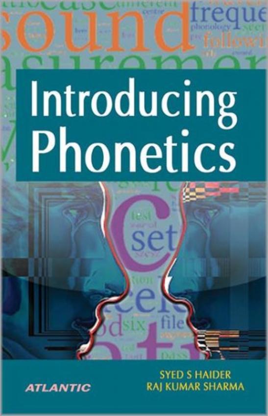 Buy Introducing Phonetics book : Syed S Haider,Raj Kumar Sharma ...