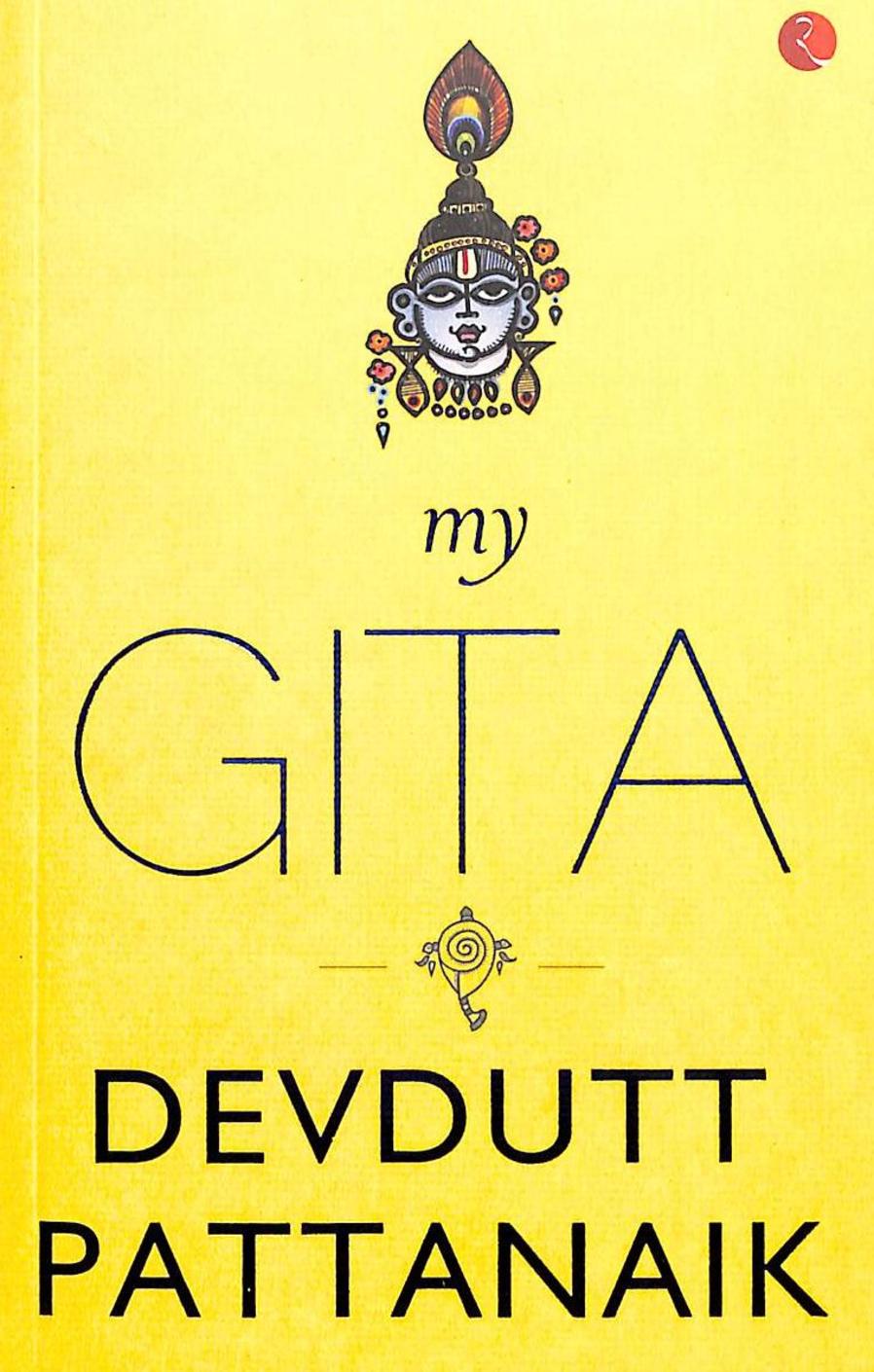 Buy My Gita book : Devdutt Pattanaik , 8129137704, 9788129137708 - SapnaOnline.com India
