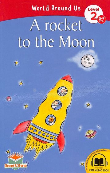 Buy Rocket To The Moon - World Around Us ; Read And Shine Level - 2 ...