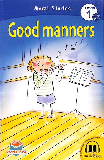 Buy Good Manners Moral Stories ; Read And Shine : Level 1 5-6 Yrs book ...