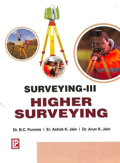 Buy Surveying Vol 3 Higher Surveying book : Bc Punmia,Ashok K Jain,Arun ...