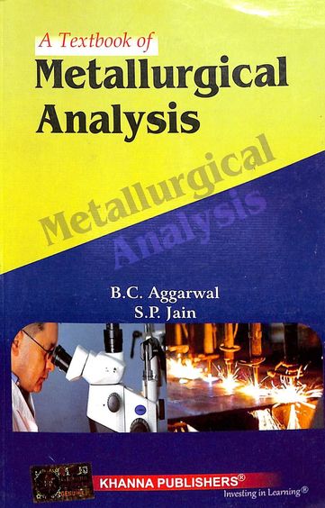 Buy Textbook Of Metallurgical Analysis book : Bc Aggarwal,Sp Jain , 8174091351, 9788174091352 ...