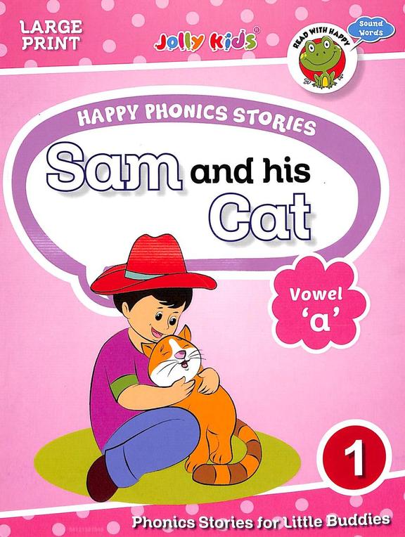Buy Jolly Kids Happy Phonics Stories Vowel A Sam & His Cat 1 : Large ...