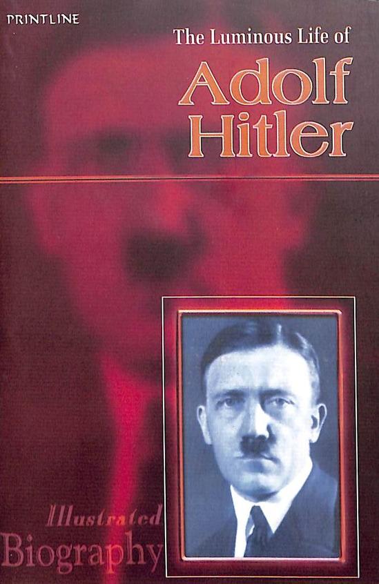 Buy Luminous Life Of Adolf Hitler : Illustrated Biography book : Shyam ...