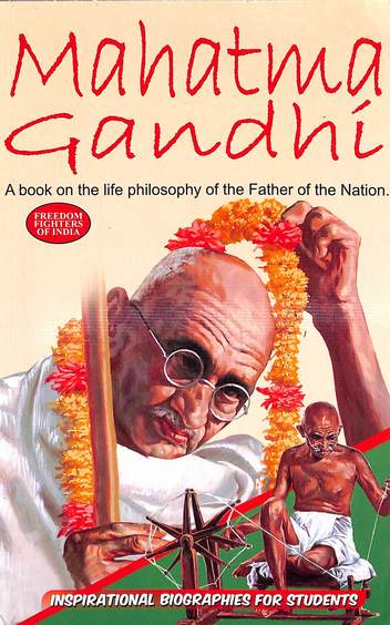 Buy Mahatma Gandhi : A Book On The Life Philosophy Of The Father Of The ...
