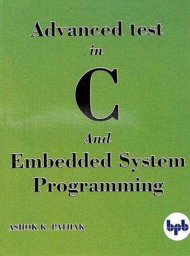Buy Advanced Test In C & Embedbed System Programming book : Ashok K ...