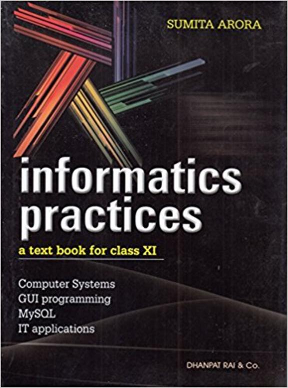 Buy Informatics Practices A Text Book For Class 11 book : Sumita Arora , 8177000314 ...