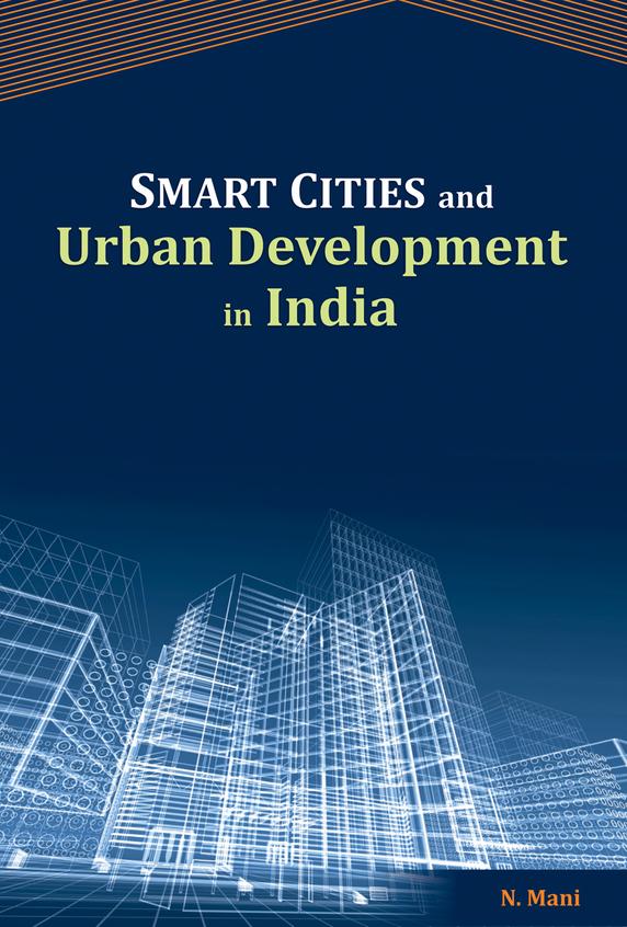 Buy Smart Cities & Urban Development In India book : N Mani ...
