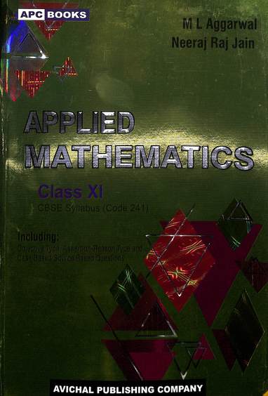Buy Applied Mathematics Class 11 : Cbse book : Ml Aggarwal , 817855870X ...