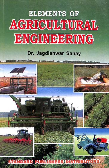 Buy Elements Of Agricultural Engineering book : Jagdishwar Sahay ...