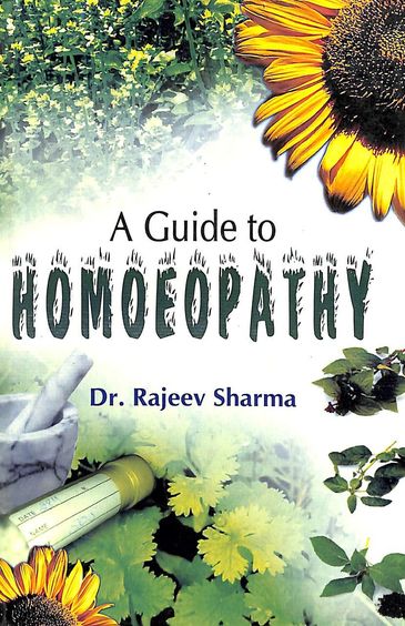Buy Guide To Homoeopathy book : Rajeev Sharma , 8183821162 ...