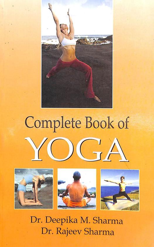 Buy Complete Book Of Yoga book : Deepika M Sharma,Rajeev Sharma ...
