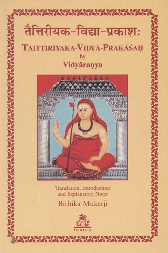 Buy Taittiriyaka-Vidya-Prakasah by Vidyaranya book : Bithika Mukerji ...