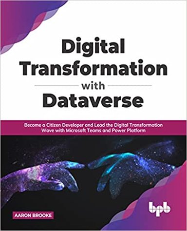 Buy Digital Transformation With Dataverse : Become A Citizen Developer ...