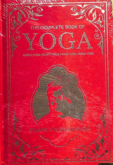 Buy Complete Book Of Yoga : Karma Yoga Bhakti Yoga Raja Yoga Jnana Yoga ...