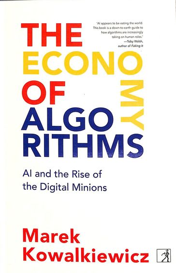 Buy Economy Of Algorithms: Ai & The Rise Of The Digital Minions book ...