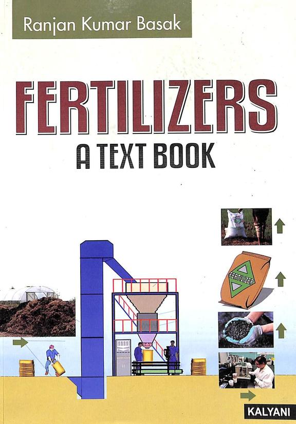 Buy Fertilizers : A Text Book book : Ranjan Kumar Basak , 9327259572 ...