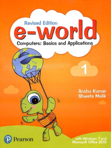 Buy E World Computers : Basics & Applications 1 book : Anshu Kumar,Shweta Malik , 9332514267 ...