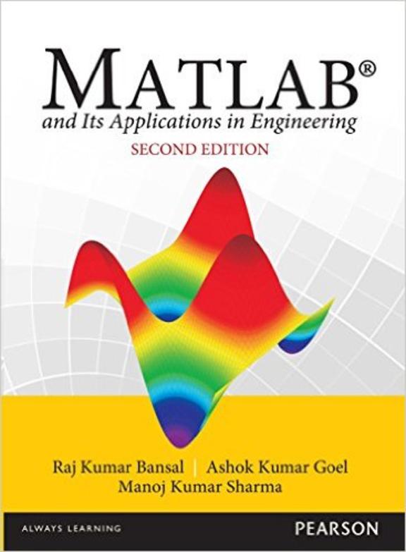 Buy Matlab And Its Applications In Engineering Version 8 4 R2014b Book Raj Kumar Bansal Ashok